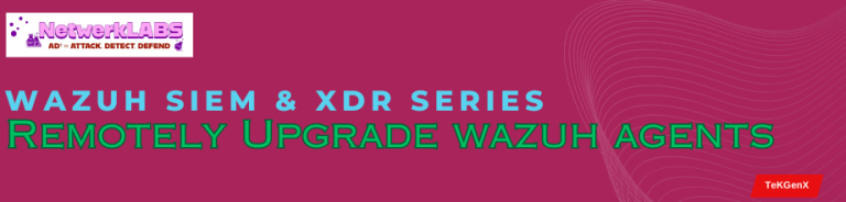 Remotely Upgrading Wazuh Agents – CLI Method – NetwerkLABS