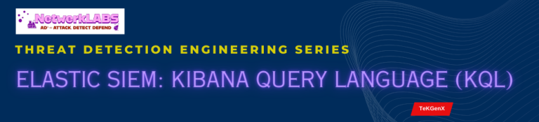 ELASTIC SIEM: Kibana Query Language (KQL) – Netwerk_LABS